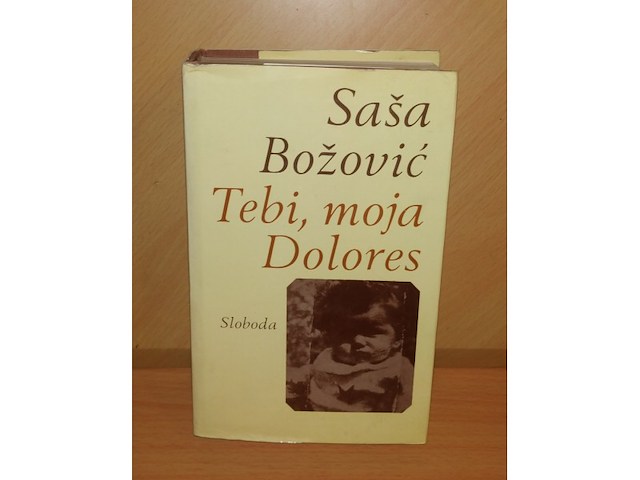 TEBI, MOJA DOLORES -  SAŠA BOŽOVIĆ