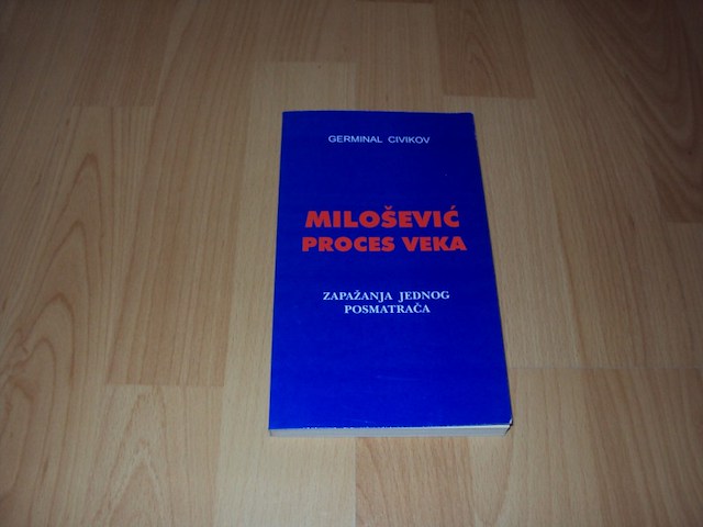Milošević proces veka Zapažanja jednog posmatrača