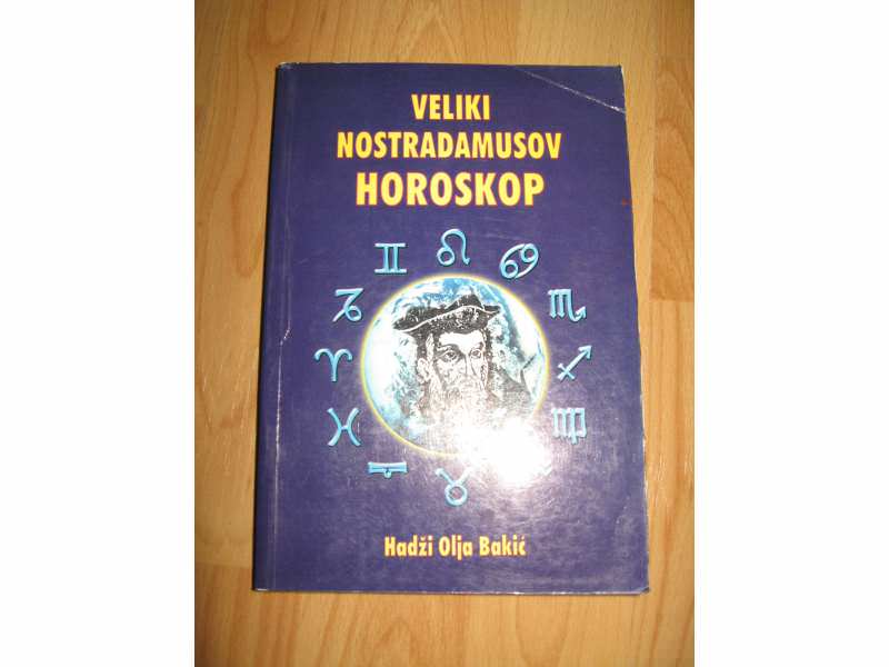 Veliki Nostradamusov horoskop Hadži Olja Bakić