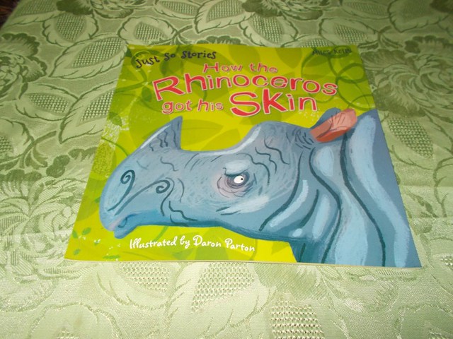 Just So Stories - How the Rhinoceros Got His Skin