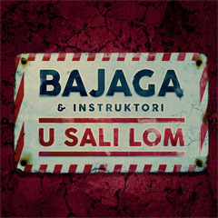 Bajaga I Instruktori - U sali lom [album 2018] [vinyl] (LP)