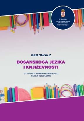 Zbirka zadataka iz BOSANSKOG JEZIKA za završni ispit 2023/2024