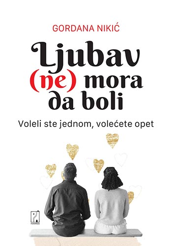 Ljubav (ne) mora da boli – Gordana Nikić