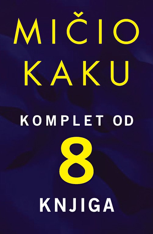 Mičio Kaku – komplet od 7 knjiga (Ajnštajnov kosmos, Božja jednačina, Budućnost čovečanstva, Budućnost uma, Fizika nemogućeg, Hiperprostor, Paralelni svetovi)