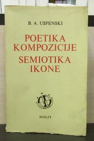 POETIKA KOMPOZICIJE * SEMIOTIKA IKONE – B. A. USPENSKI