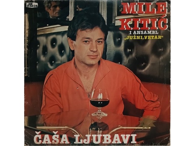 LPN Mile Kitić - Čaša Ljubavi