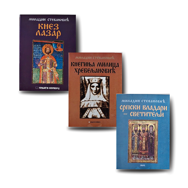 Komplet 3 knjige – Knez Lazar, Kneginja Milica Hrebeljanović, Srpski vladari – svetitelji