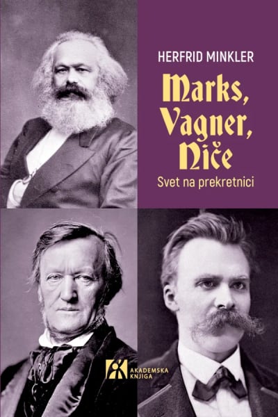 Marks, Vagner, Niče: Svet na prekretnici