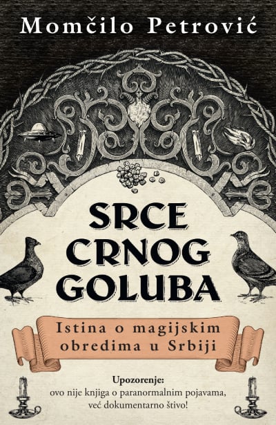 Srce crnog goluba: Istina o magijskim obredima u Srbiji