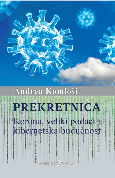 Prekretnica - korona, veliki podaci i kibernetska budućnost