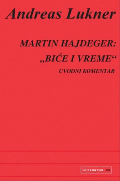 Martin Hajdeger: "Biće i vreme", uvodni komentar