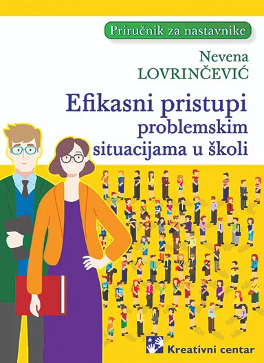 Efikasni pristupi problemskim situacijama u školi: prirpučnik za nastavnike