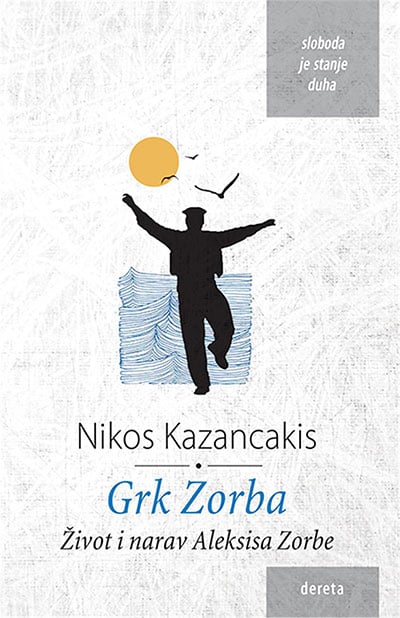 Grk Zorba: Život i narav Aleksisa Zorbe