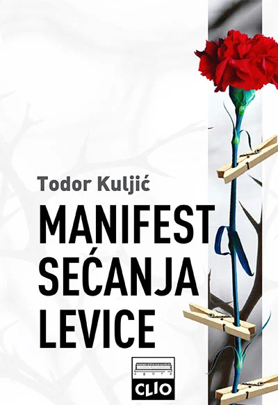 Manifest sećanja levice - meki povez