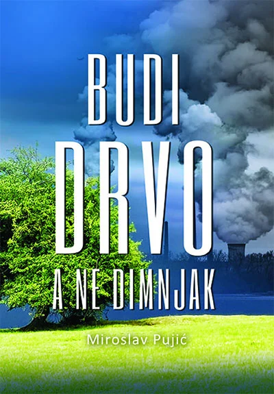 Budi drvo a ne dimnjak