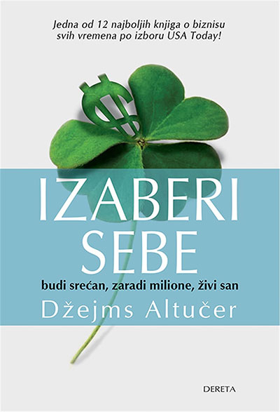 Izaberi sebe: budi srećan, zaradi milione, živi san