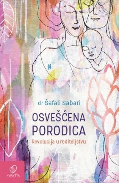 Osvešćena porodica: revolucija u roditeljstvu