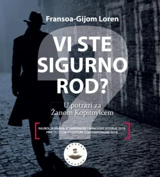 Vi ste sigurno rod?: u potrazi za Žanom Kopitovićem