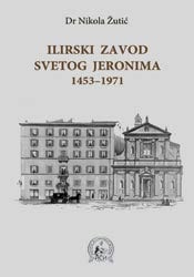 Ilirski zavod svetog Jeronima 1453-1971