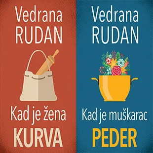 Kad je žena kurva / Kad je muškarac peder