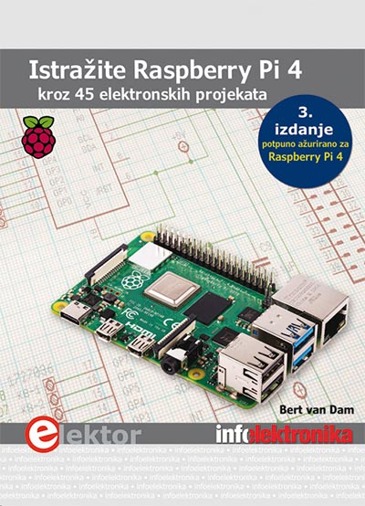 Istražite Raspberry Pi 4: kroz 45 elektronskih projekata