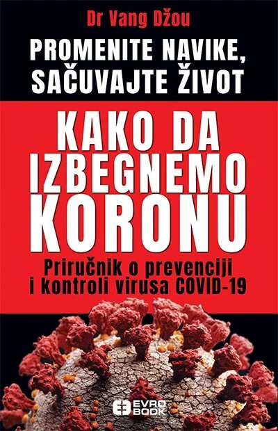 Kako da izbegnemo koronu: priručnik o prevenciji i kontroli virusa Covid-19