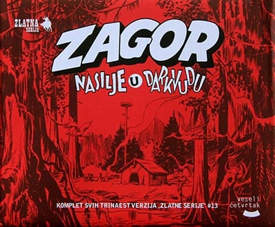 Komplet, zlatna serija 13 - Zagor: Nasilje u Darkwoodu