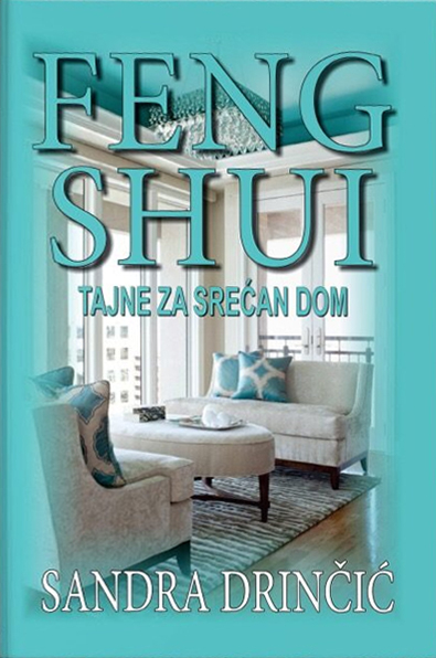 Feng shui: tajne za srećan dom