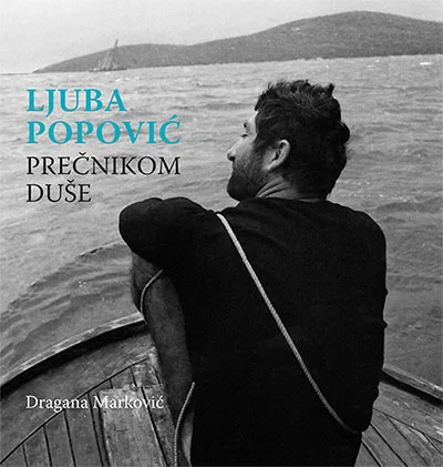 Ljuba Popović: Prečnikom duše