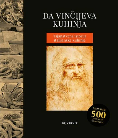 Da Vinčijeva kuhinja: tajanstvena istorija italijanske kuhinje