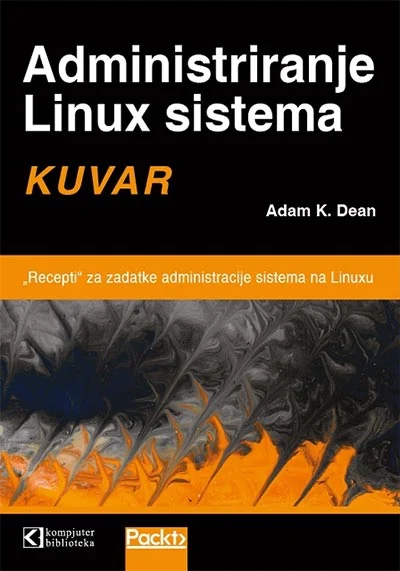 Administriranje Linux sistema: kuvar