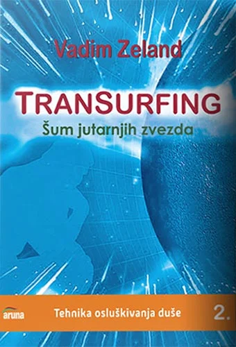 Transurfing: Šum jutarnjih zvezda - knjiga 2