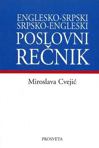 Poslovni rečnik: englesko - srpski, srpsko - engleski