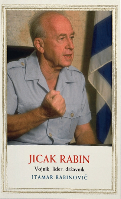 Jicak Rabin: vojnik, lider, državnik