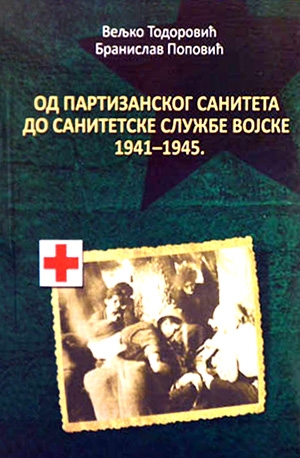 Od partizanskog saniteta do sanitetske službe vojske 1941-1945