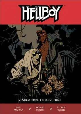 Hellboy - Veštica Trol i druge priče