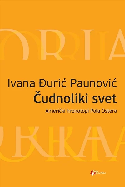 Čudnoliki svet - američki hronotopi Pola Ostera