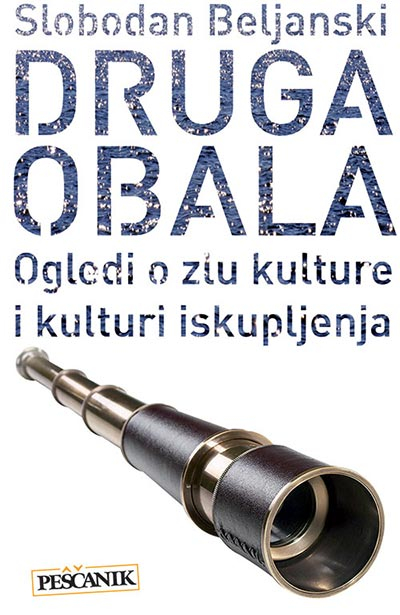 Druga obala: ogledi o zlu kulture i kulturi iskupljenja