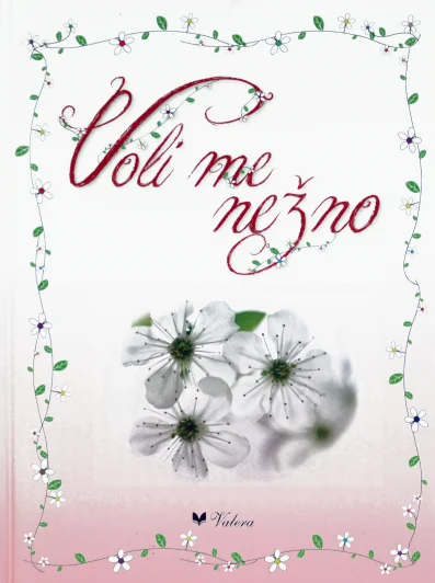 Voli me nežno
