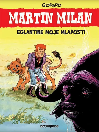 Martin Milan - Eglantine moje mladosti