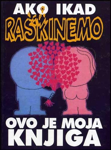 Ako ikada raskinemo, ovo je moja knjiga