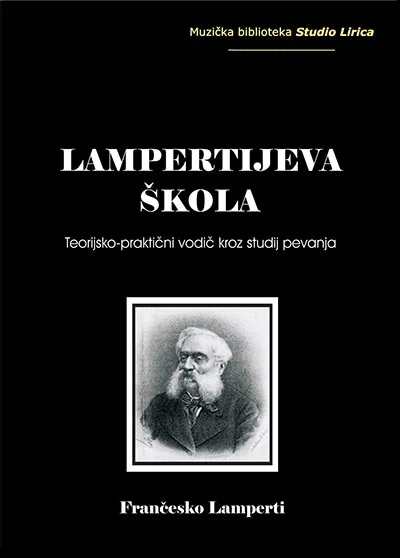 Lampertijeva škola: teorijsko-praktični vodič kroz studij pevanja