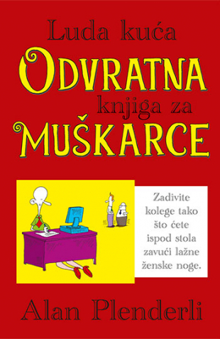 Luda kuća - Odvratna knjiga za muškarce