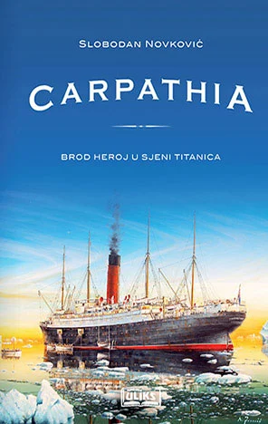 Carpathia brod heroj u sjeni Titanica