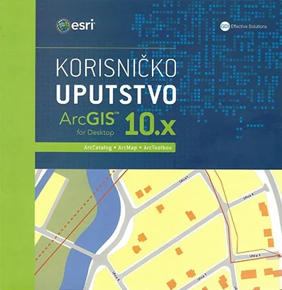 ArcGIS for Desktop 10.x: korisničko uputstvo