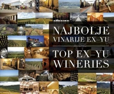 Najbolje vinarije ex-Yu / Top Ex-Yu Wineries