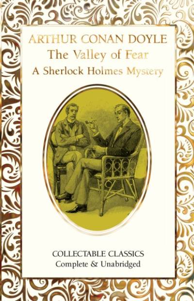 The Valley of Fear - A Sherlock Holmes Mystery