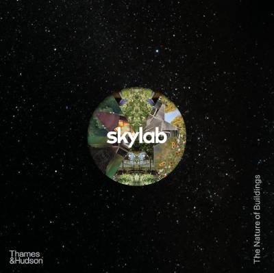 Skylab: The Nature of Buildings