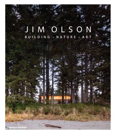 Jim Olson: Building, Nature, Art