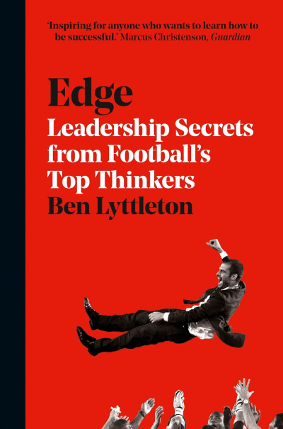 Edge: Leadership Secrets from Footballs's Top Thinkers